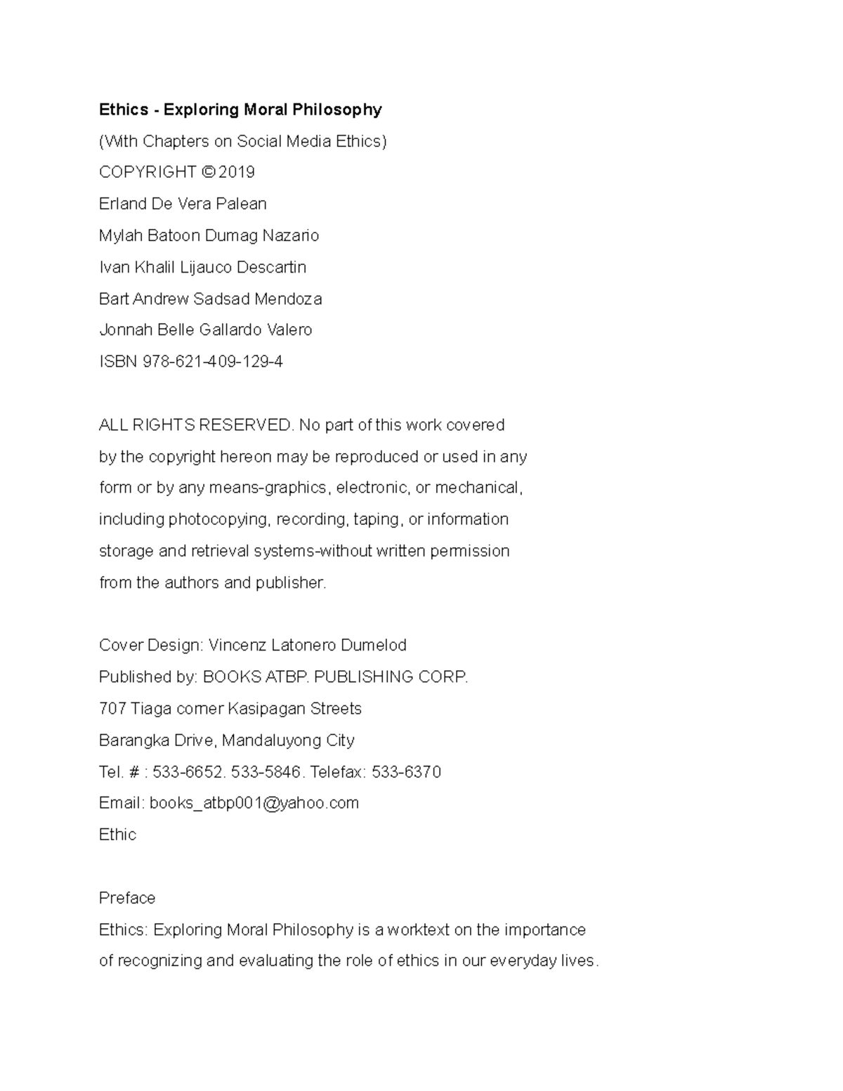 Ethics - Exploring Moral Philosophy - No part of this work covered by ...