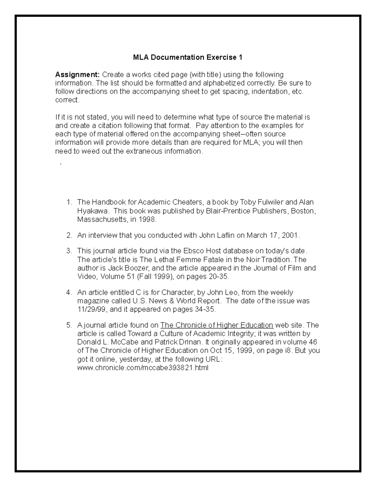 MLA Documentation Exercises - The list should be formatted and alphabetized correctly. Be sure ...