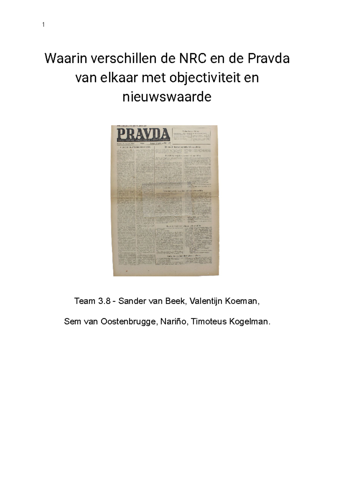 Week 3 Onderzoek naar Objectiviteit: NRC vs. Pravda Analyse - Studeersnel