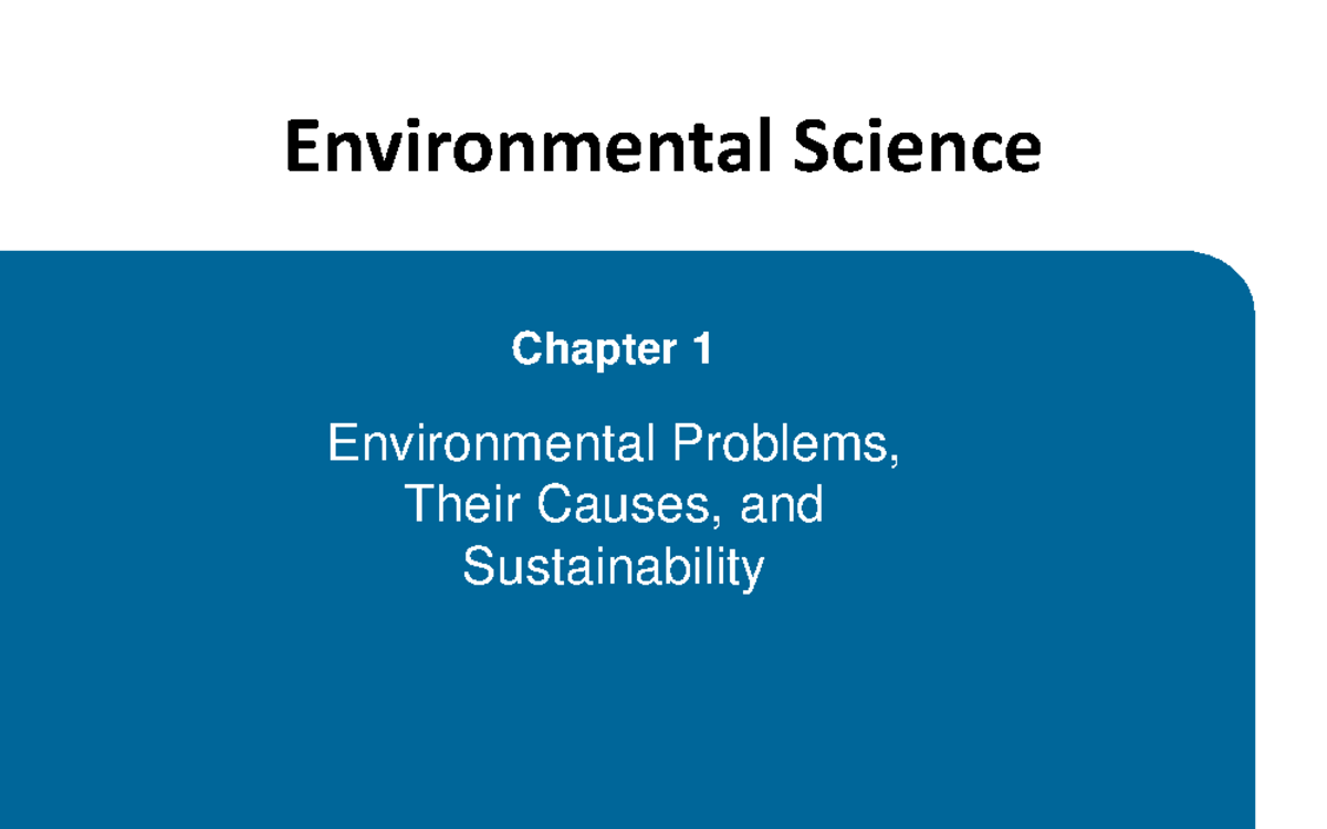 ES - Chapter 1: Environmental Issues, Causes & Sustainability Analysis ...