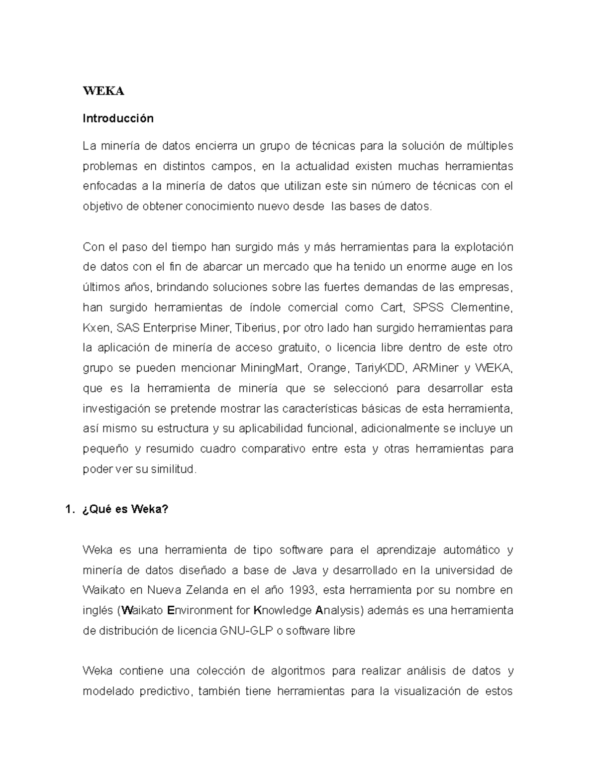 WEKA Cuadro Comparativo - WEKA Introducción La minería de datos encierra un grupo de técnicas ...