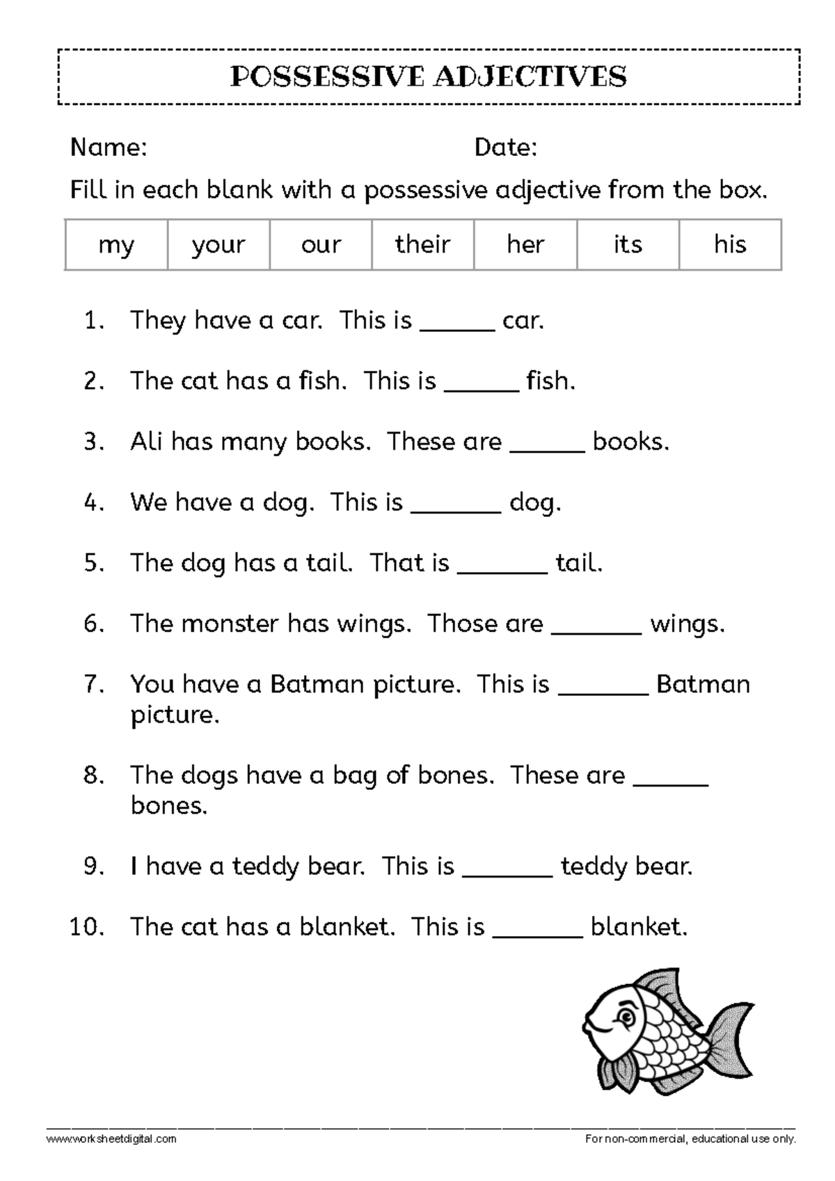 10 - Possessive adjectives worksheet - Name: Date: Fill in each blank with a possessive ...