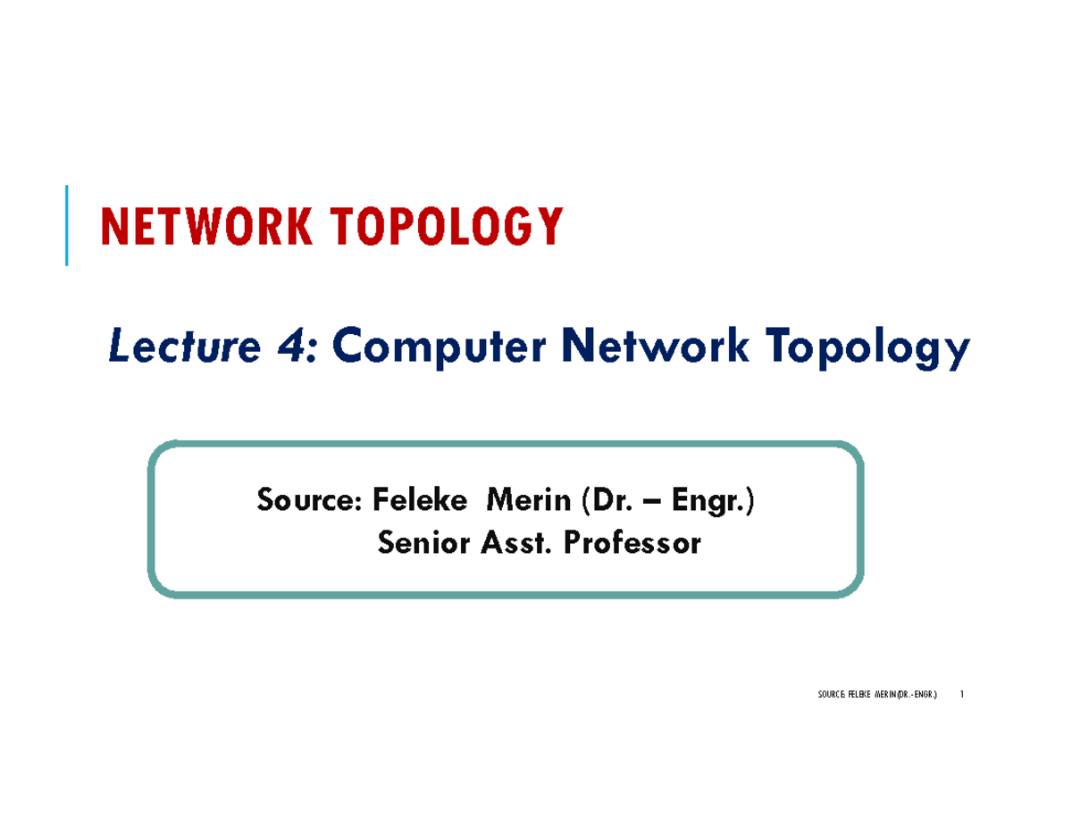 NETWORK TOPOLOGY Lecture 4: Overview of Basic LAN Topologies - Studocu