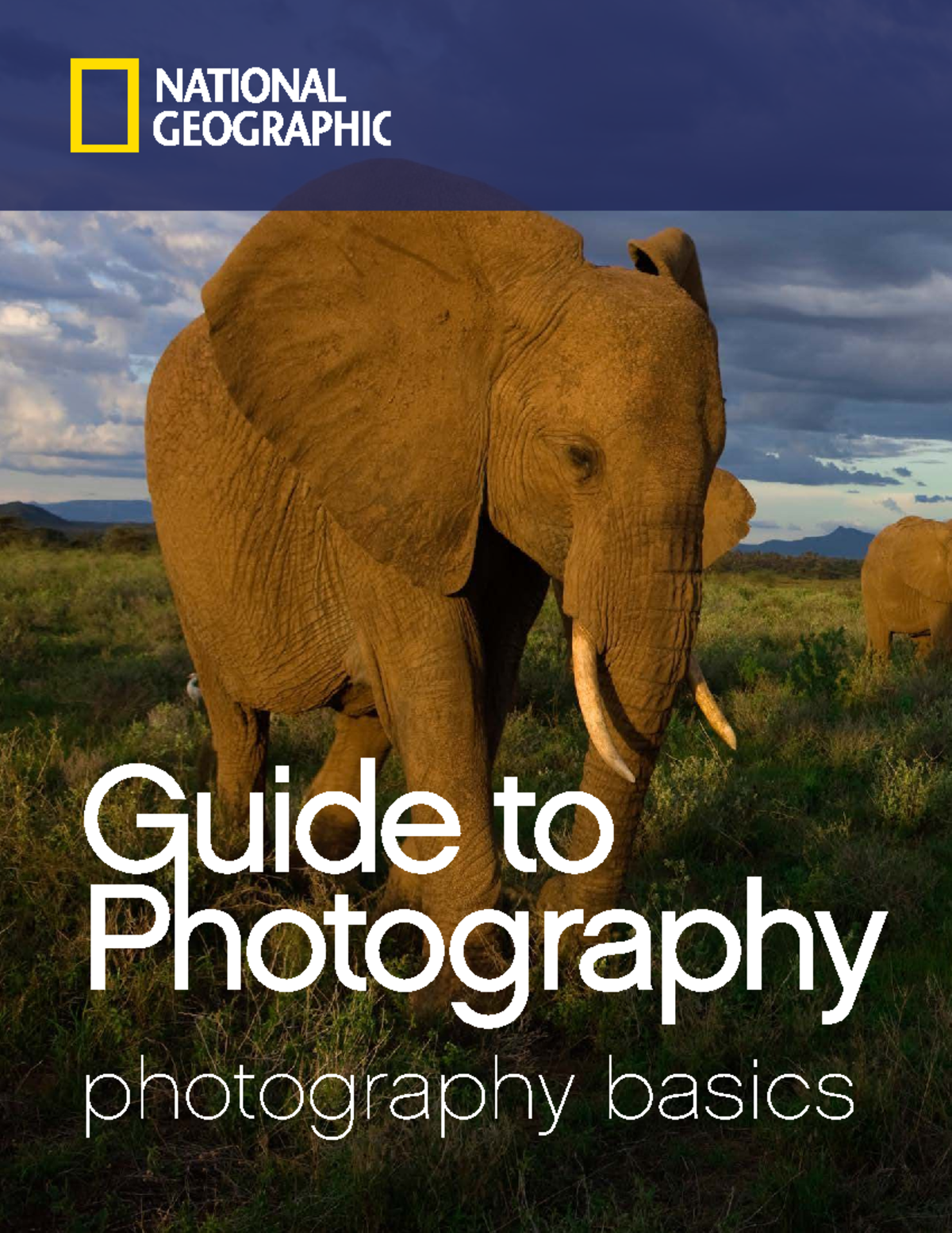 National Geographic Guide to Photography: Complete Basics and ...