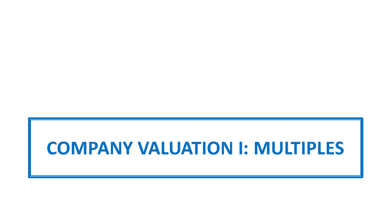 COMPANY VALUATION I: MULTIPLES ANALYSIS AND RATIO METHODS - Studocu