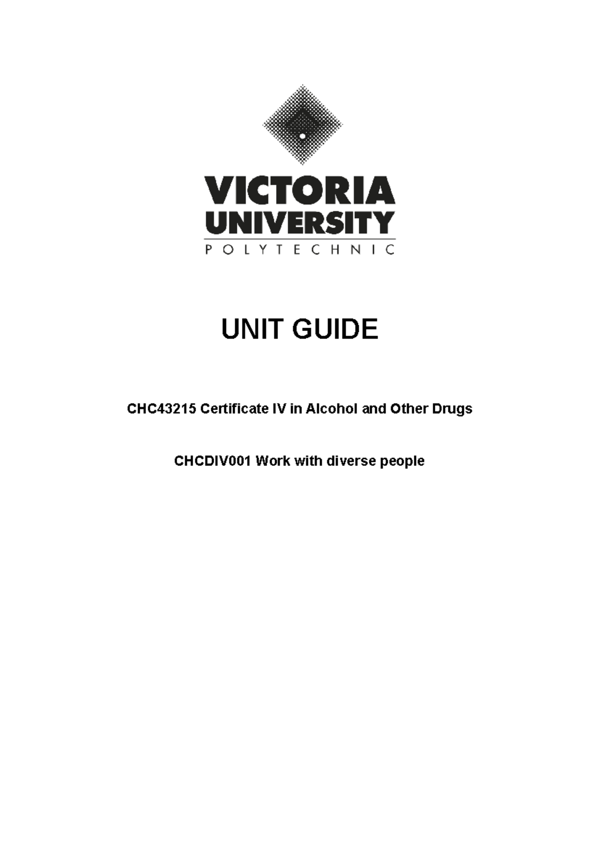Chcdiv 001 UG 2020723 - unit guide and assessment - UNIT GUIDE CHC43215 ...