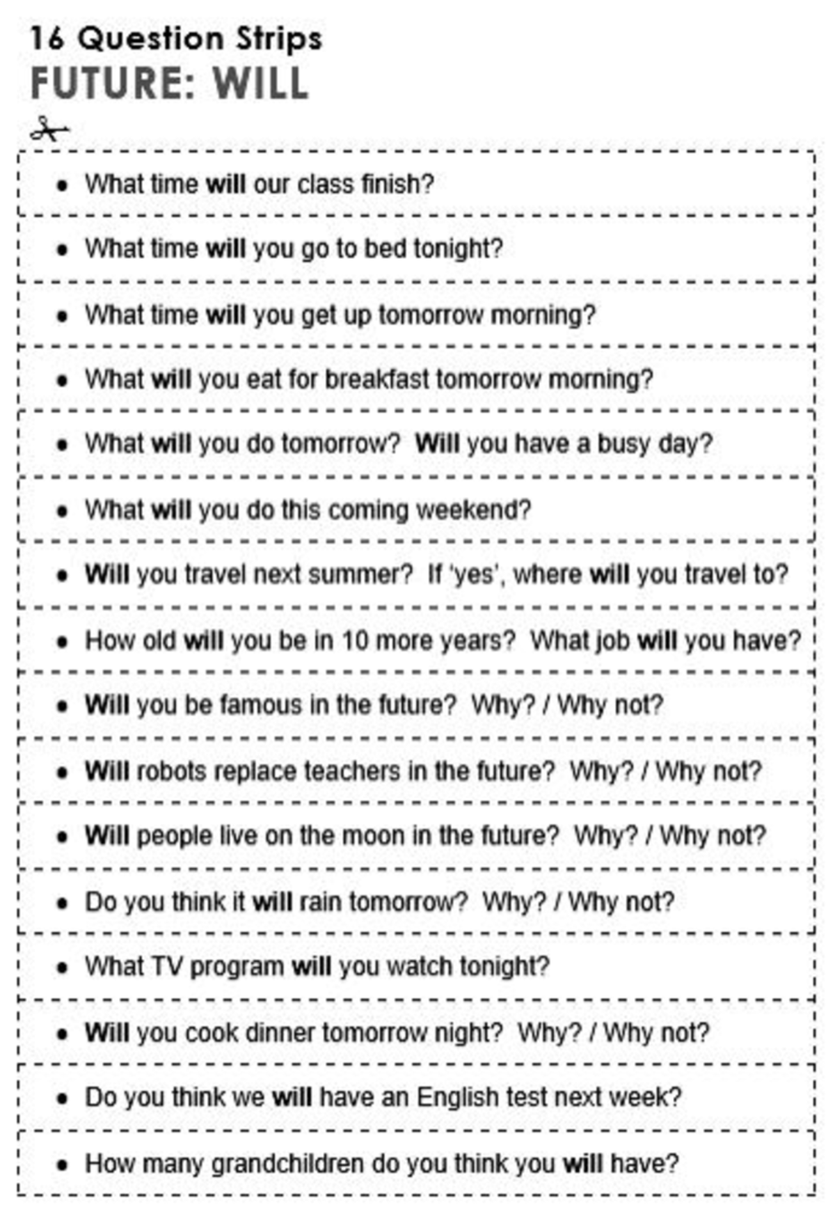 Future with will - 16 Question Strips FUTURE: WILL What time will our ...