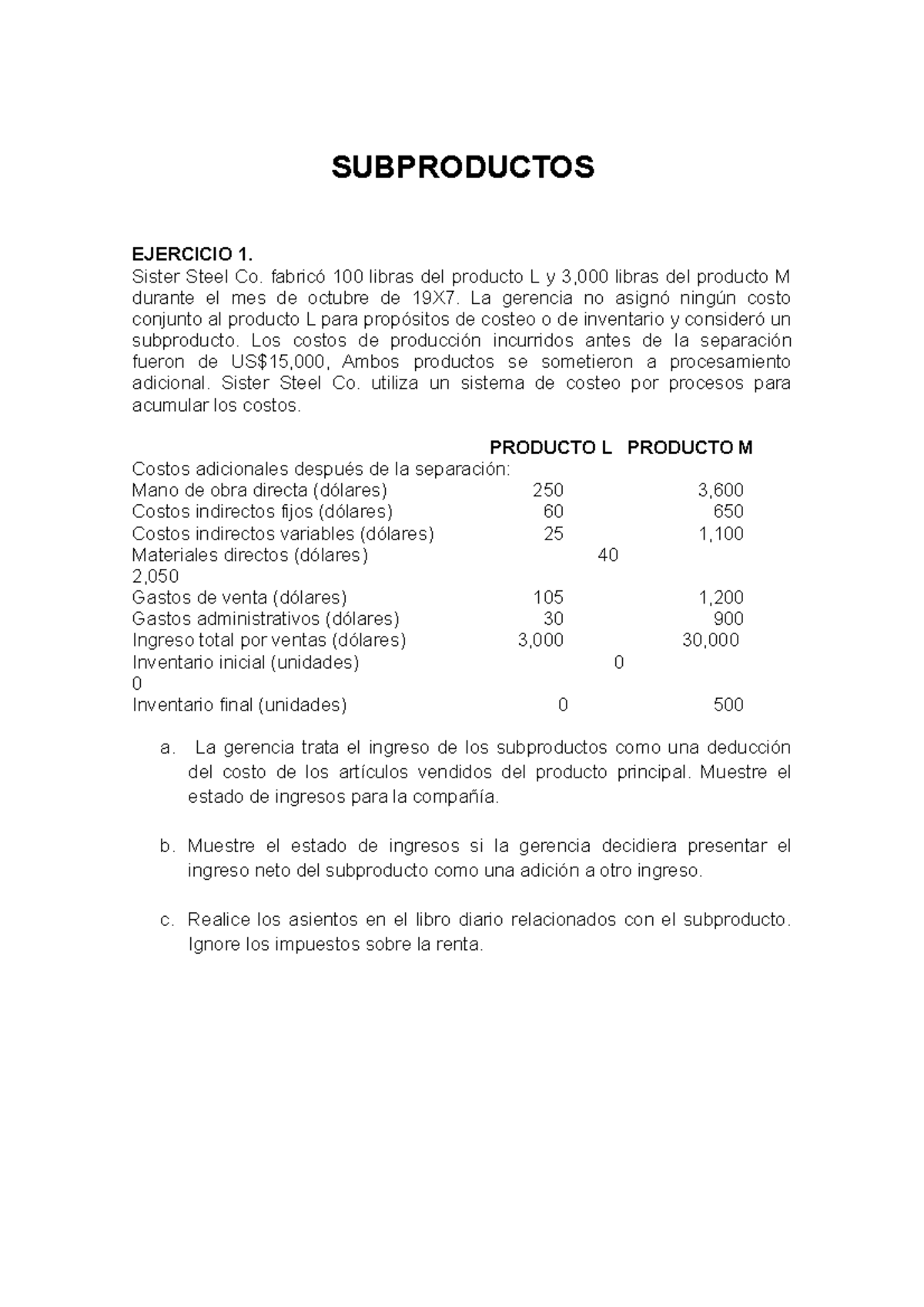Miscelanea Subproductos - SUBPRODUCTOS EJERCICIO 1. Sister Steel Co ...