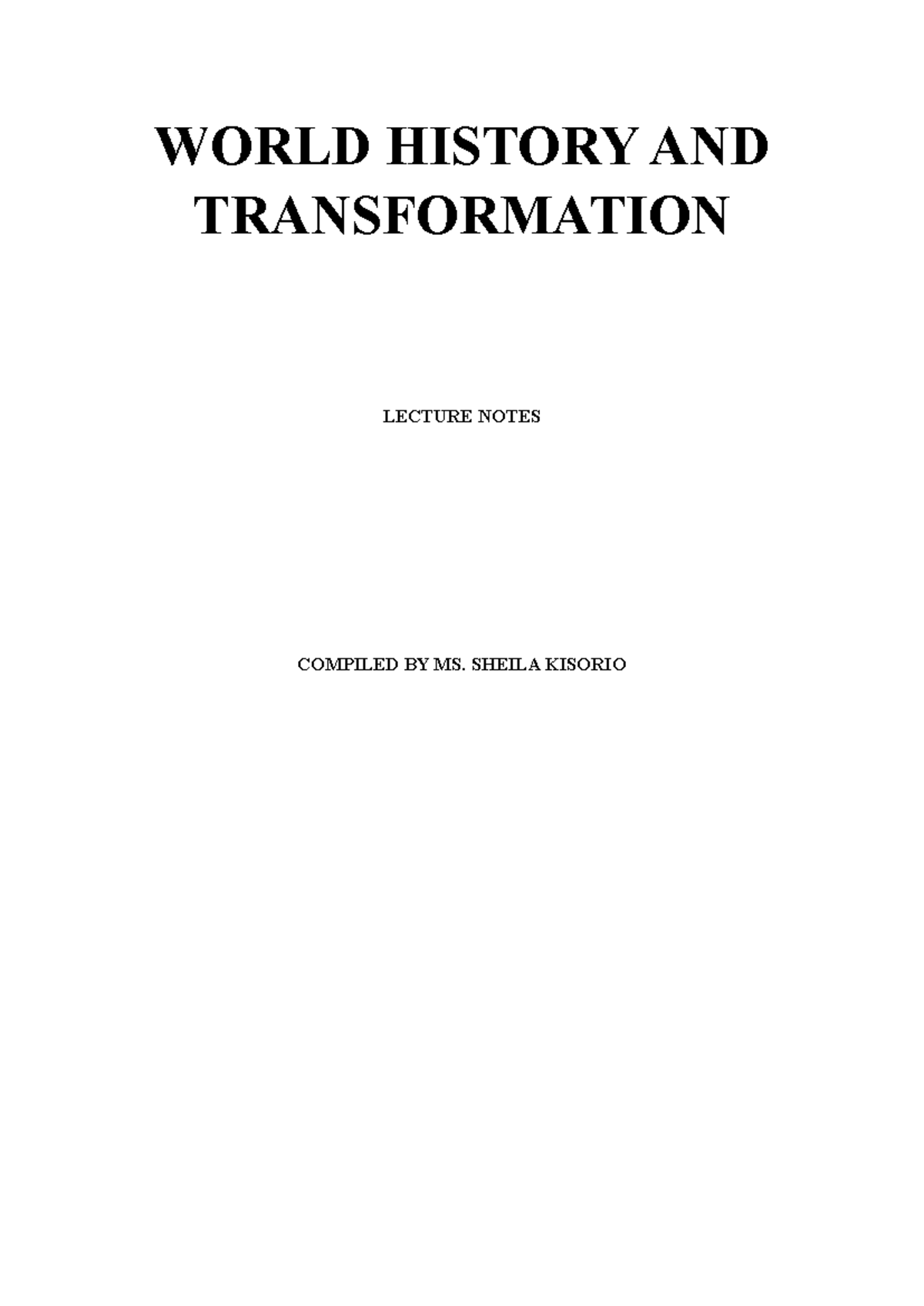 WORLD HISTORY AND TRANSFORMATION LECTURE NOTES (HIST 101) - Studocu