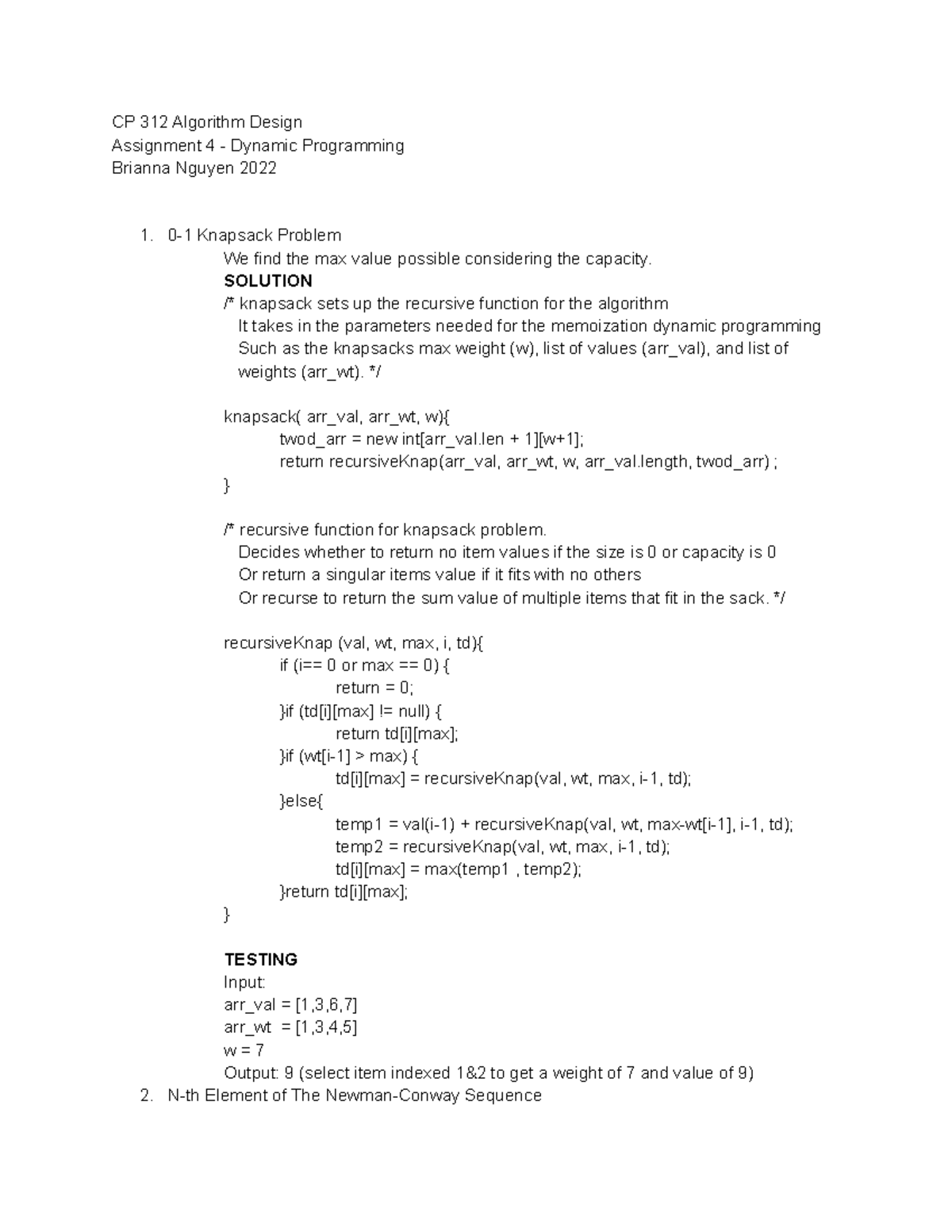 Assignment 4 - Write an algorithm to solve the problem of 0-1 knapsack using memoization. Take ...