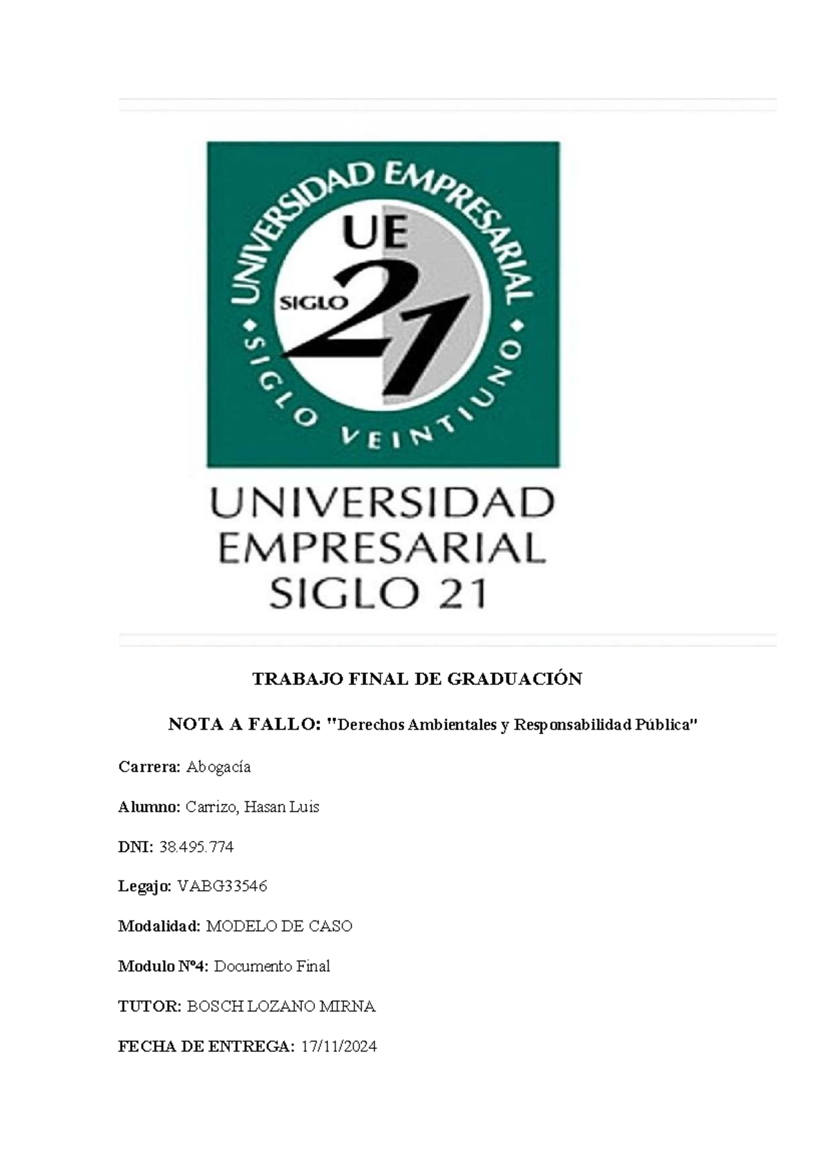Entrega Final Modelo DE CASO 2024 - TRABAJO FINAL DE GRADUACIÓN NOTA A ...