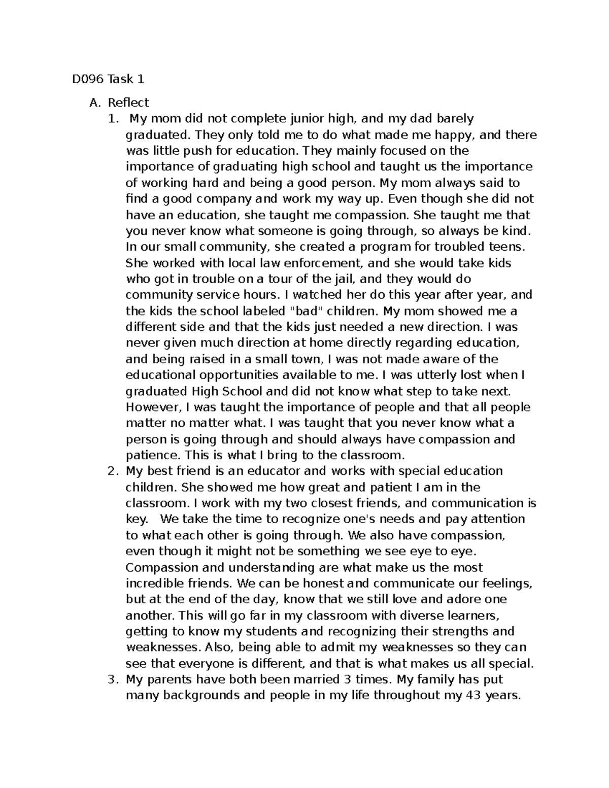 D096 Task 1 - Passed task 1 - D096 Task 1 A. Reflect 1. My mom did not ...