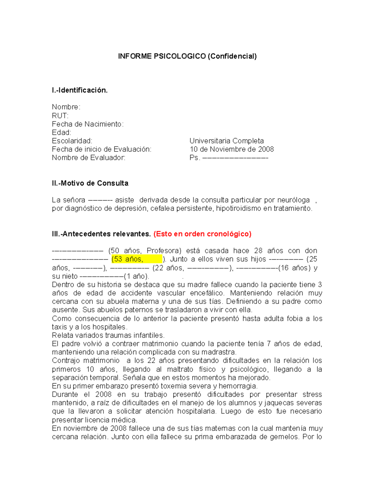 Informe adulto formato - INFORME PSICOLOGICO (Confidencial) I.-Identificación. Nombre: RUT ...