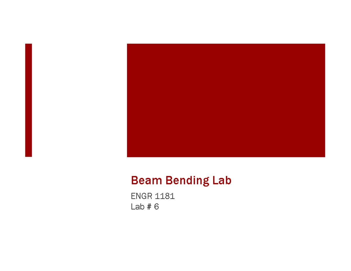 ENGR 1181 Lab 6: Beam Bending Techniques and Measurements Overview ...