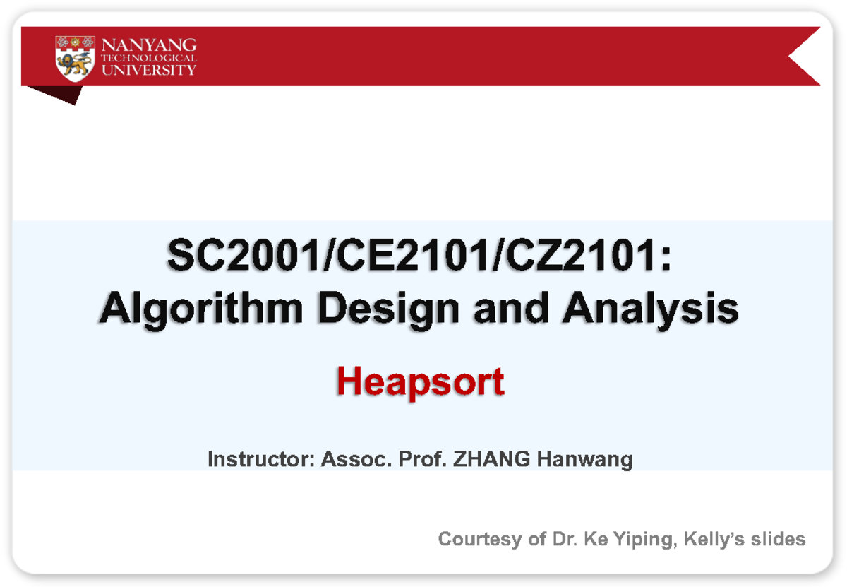 Lec-5 Heapsort - notes - Heapsort SC2001/CE2101/CZ2101: Algorithm ...