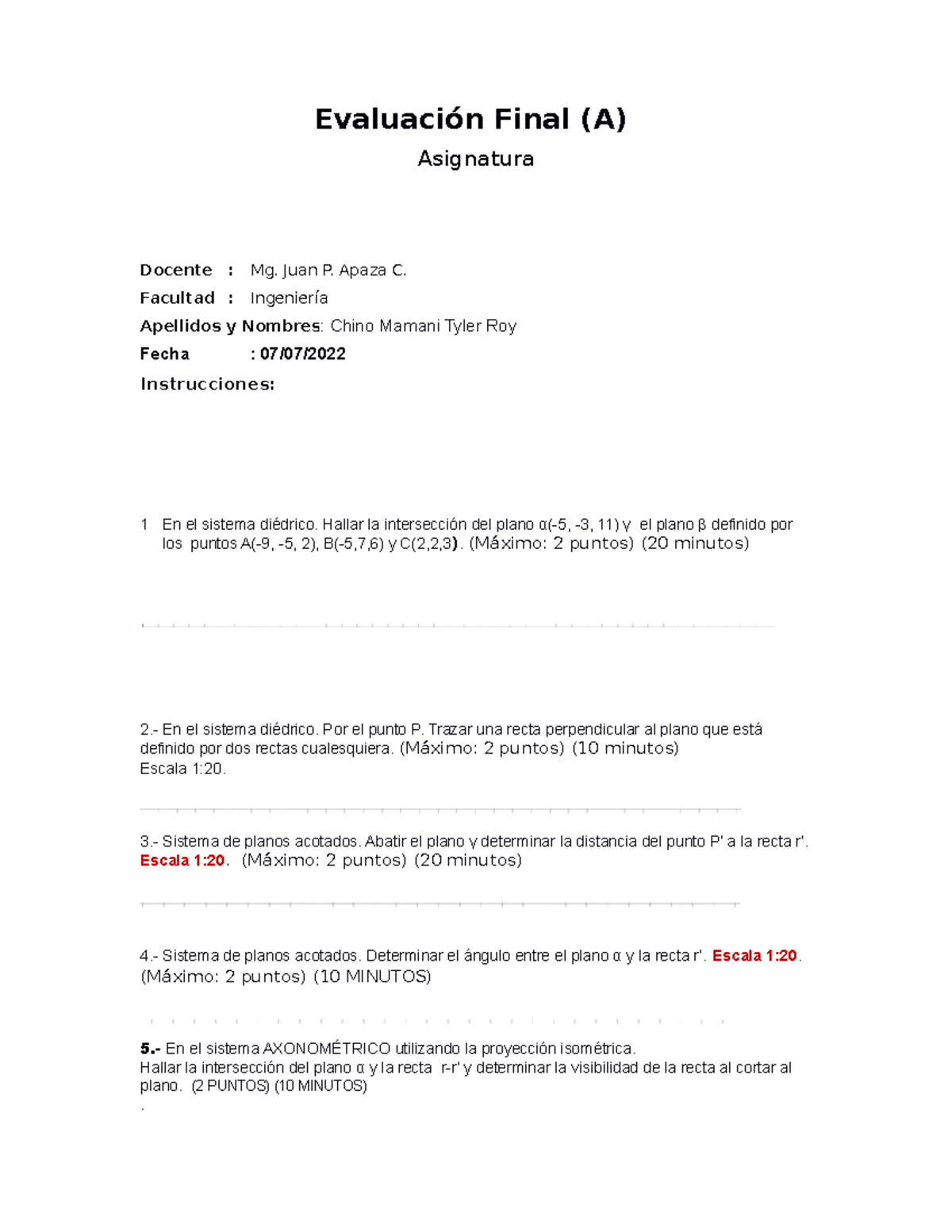 Geometria Descriptiva- Final - Evaluación Final (A) Asignatura Docente : Mg. Juan P. Apaza C ...