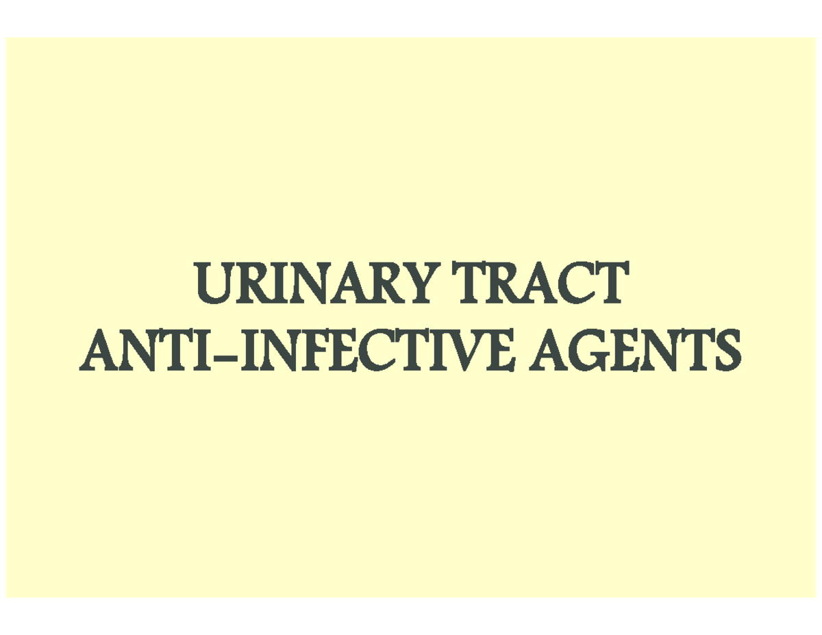 Urinary Tract ANTI- Infective Agents - URINARY TRACT ANTI-INFECTIVE ...