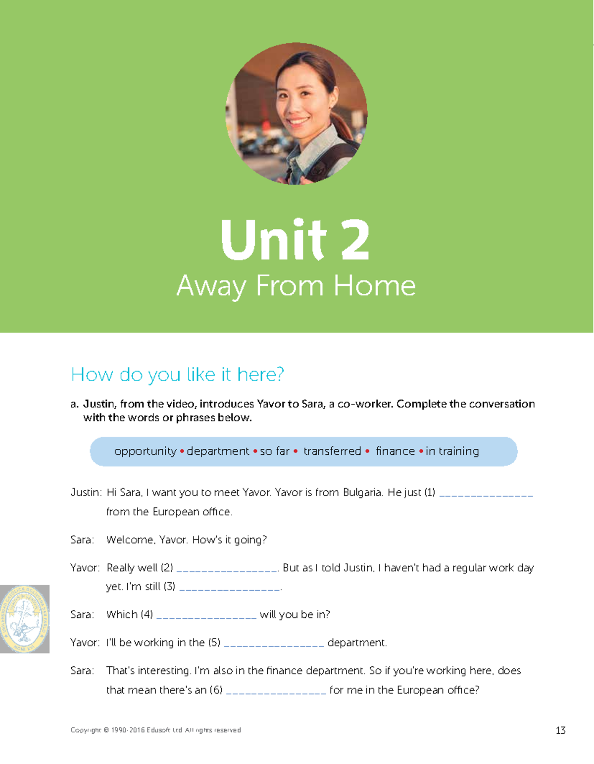 UNIT 2 - Homework de unidad 2 - How do you like it here? a. Justin ...