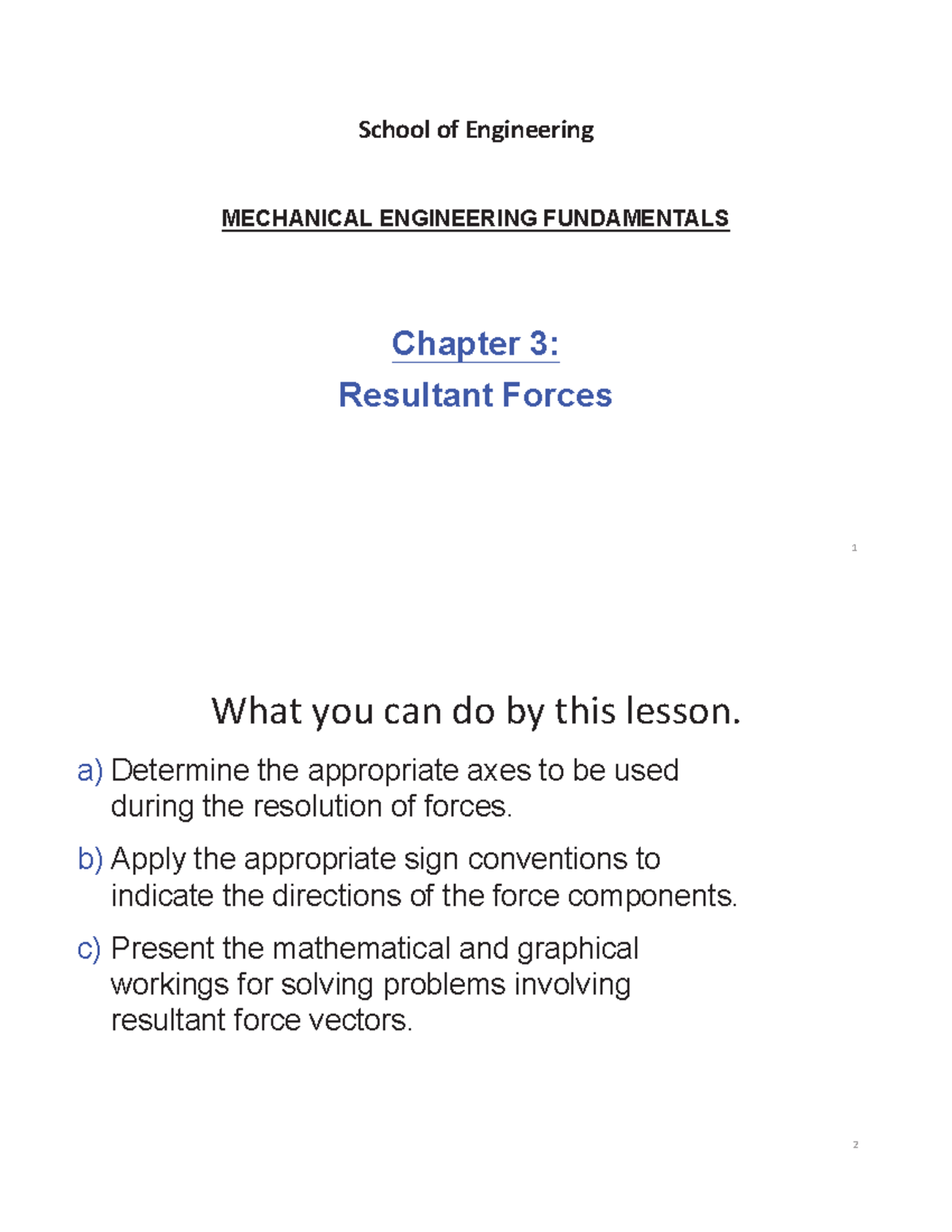 Mechanical Engineering Fundamentals ME 101: Tutorial 3 on Resultant Forces - Studocu