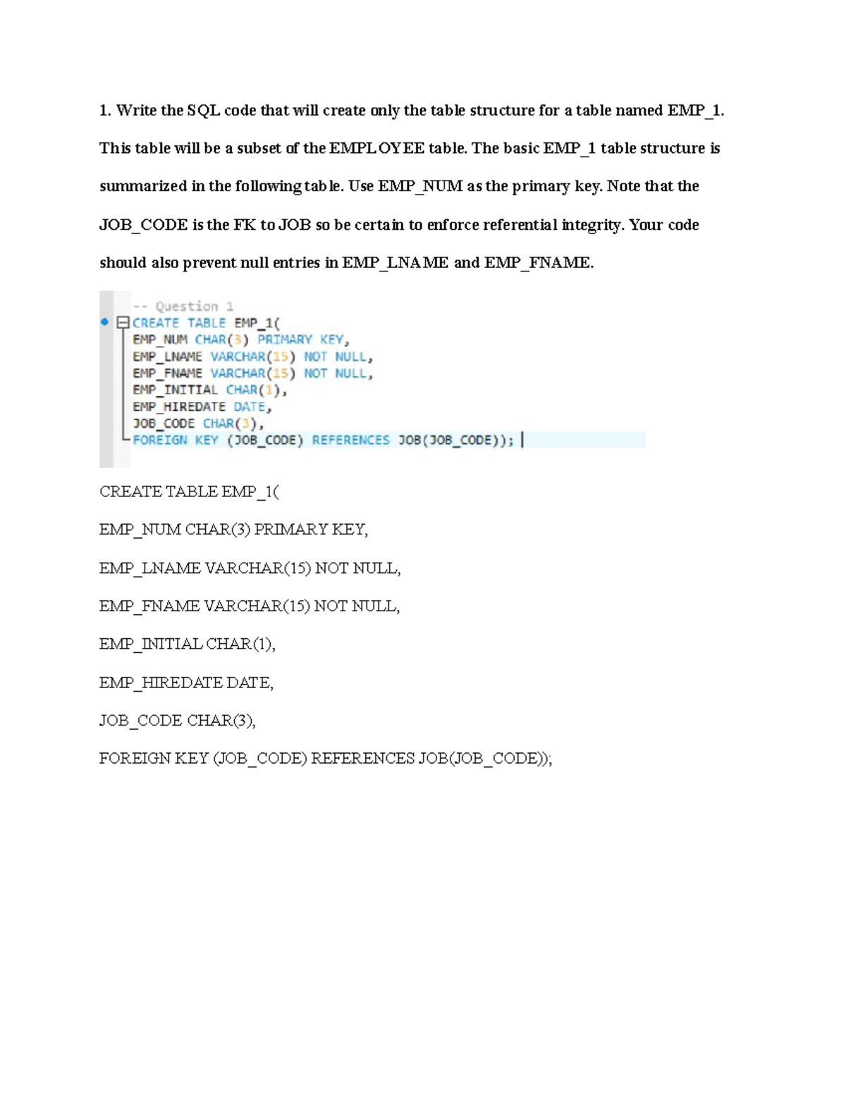 Lab3 - Lab3 - Write the SQL code that will create only the table structure for a table named EMP ...