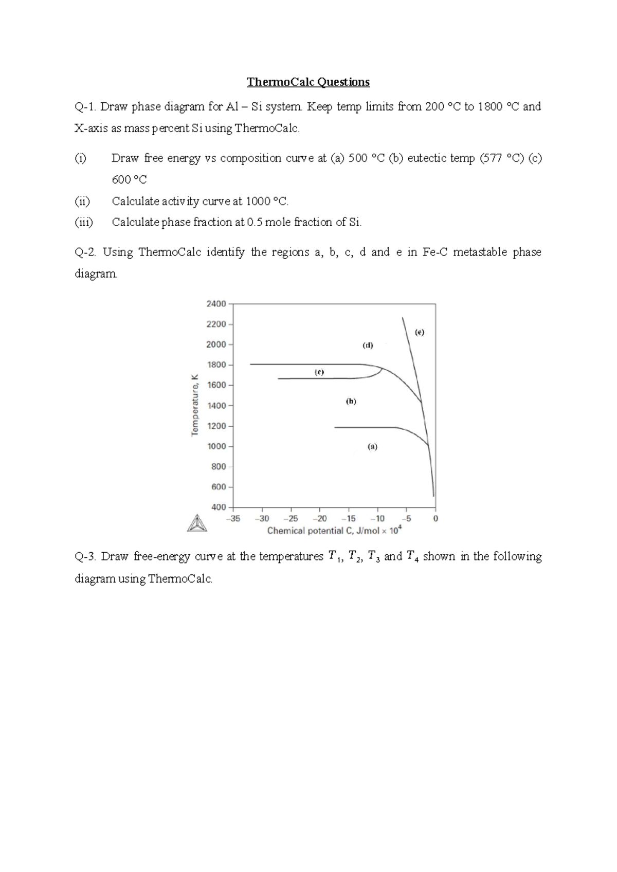 Thermocalc - none - ThermoCalc Questions Q-1. Draw phase diagram for Al ...