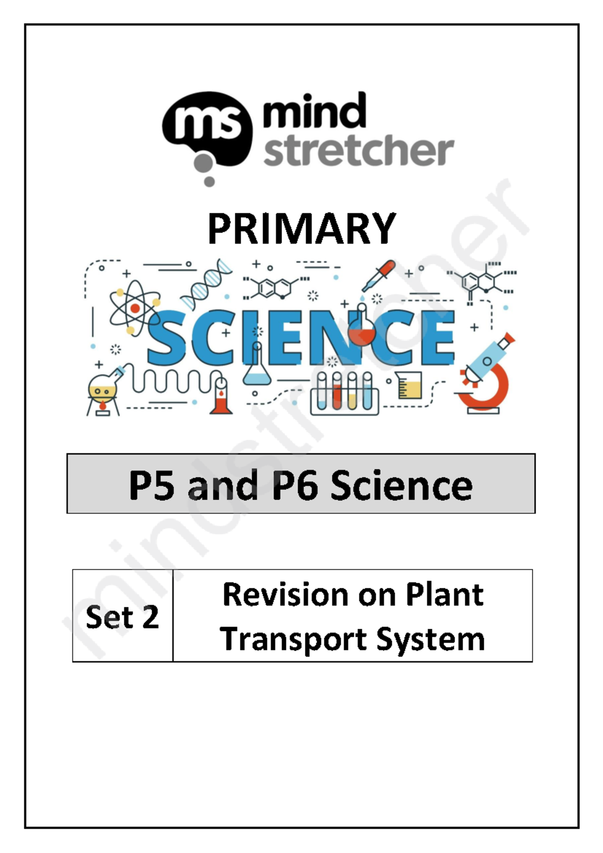 P5 & P6 Science Set 2 Revision: Plant Transport System Insights - Studocu