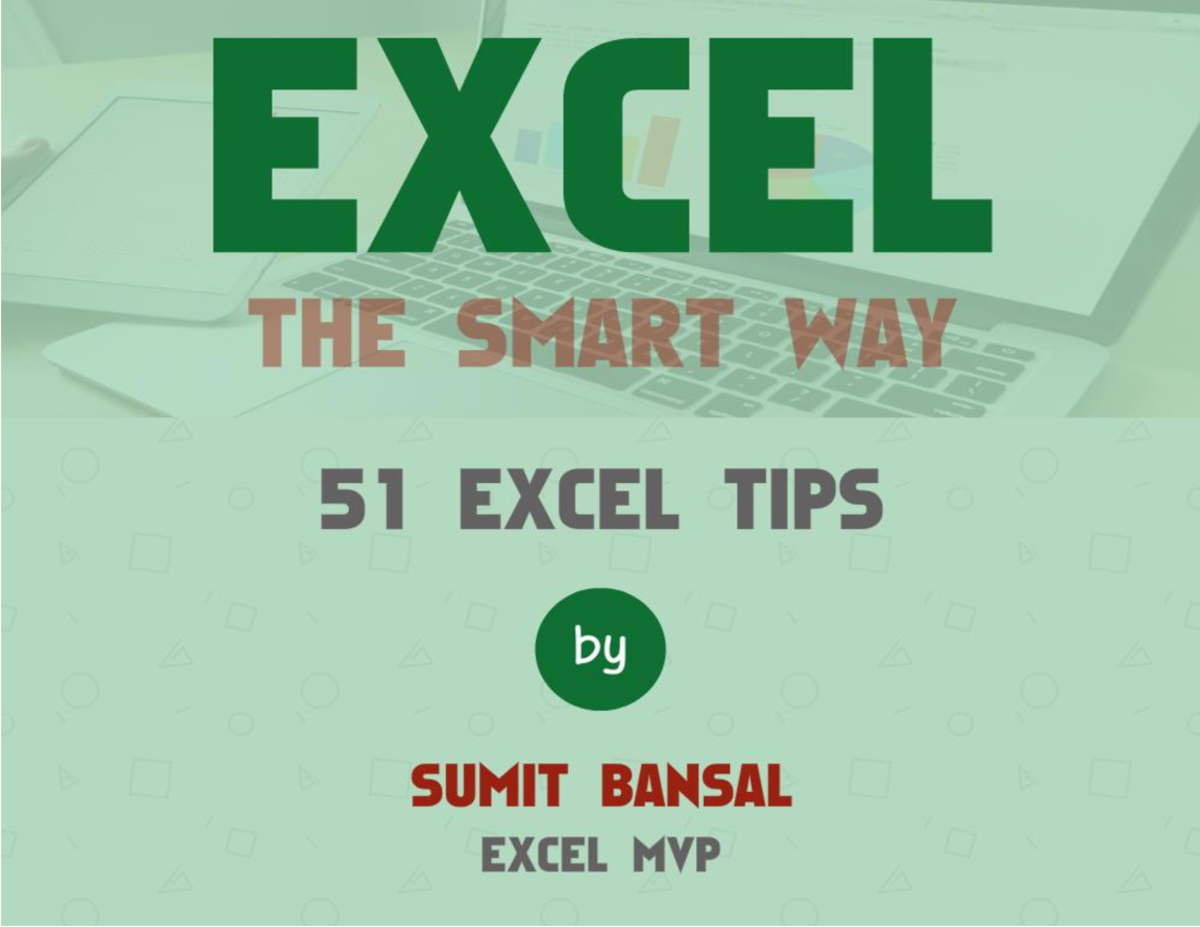 Excel 51 TIPS - Tips - Excel The Smart Way (51 Tips) Excel The Smart Way (51 Tips) Hey there, My ...