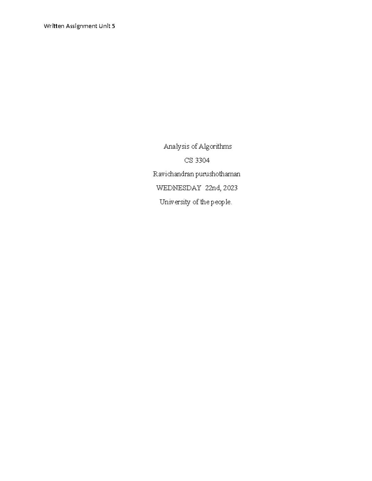 Assignments unit 5 Analysis of algorithms - Analysis of Algorithms CS 3304 Ravichandran - Studocu