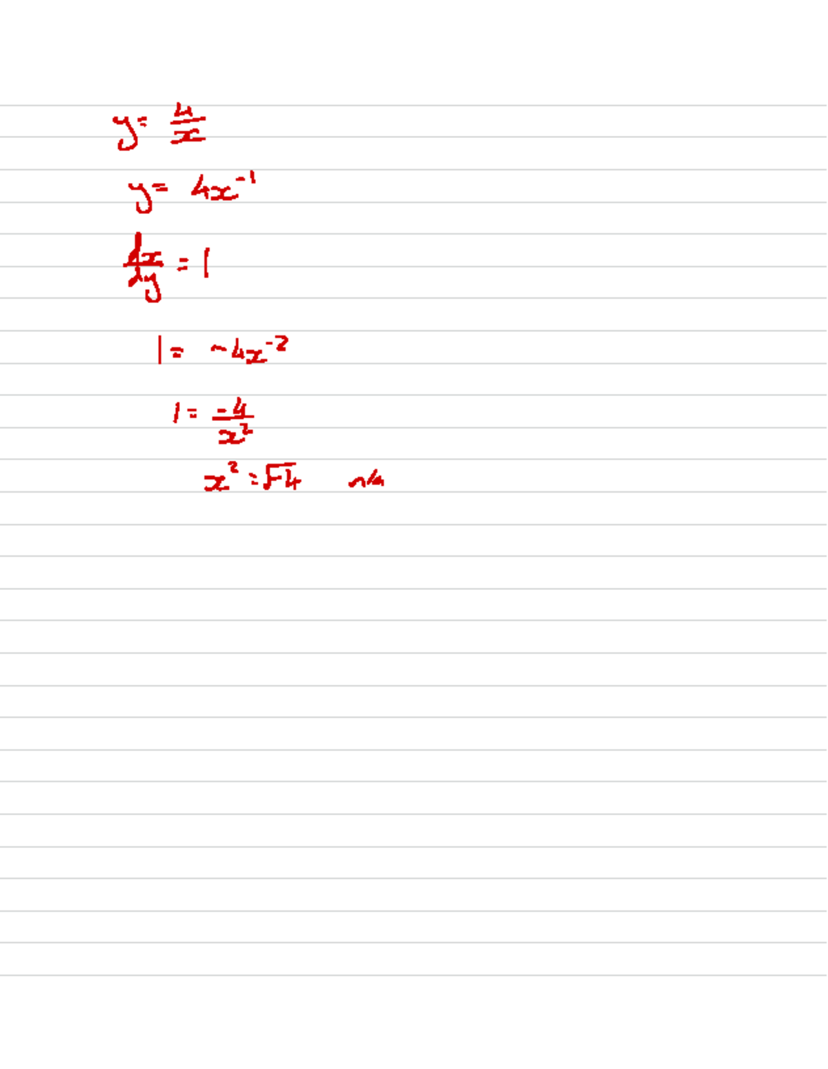 Untitled Notebook (11) - Math 1201 - y= 2/8 x y= = 4x⁻¹ dx = ( dy 1= = 1 -4x² 1= -4 x² x2 x = F4 ...