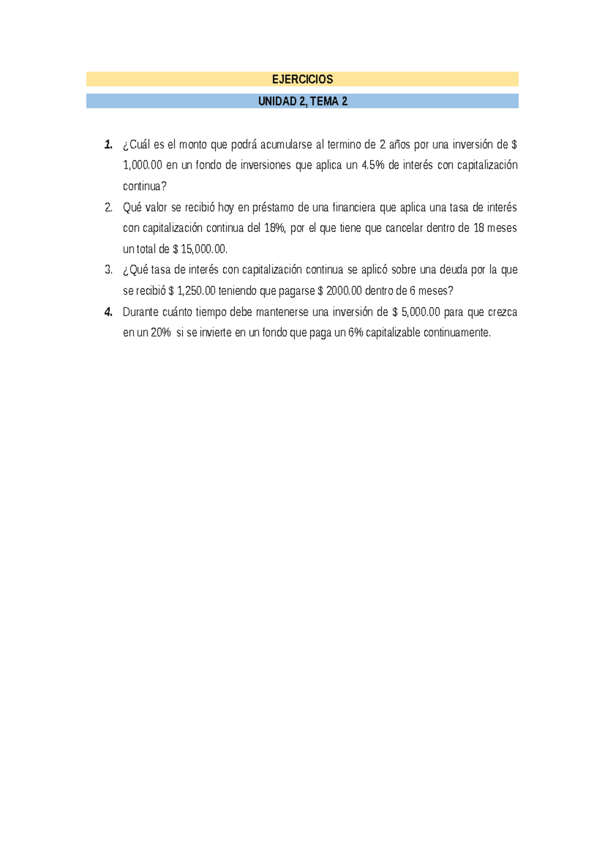 EJERCICIOS UNIDAD 2, TEMA 2: CÁLCULOS DE INTERÉS CONTINUO - Studocu