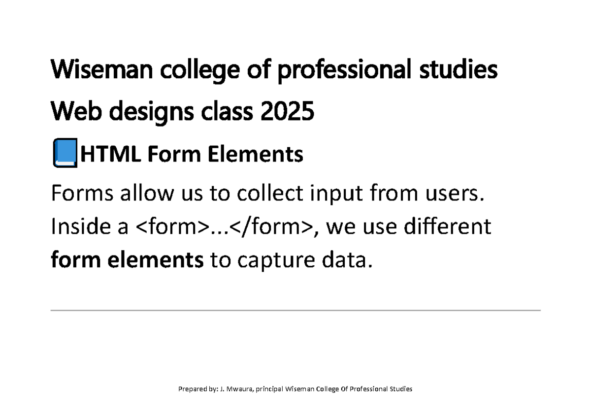 Wiseman College PS 2025 Web Design: HTML Form Elements Guide - Studocu