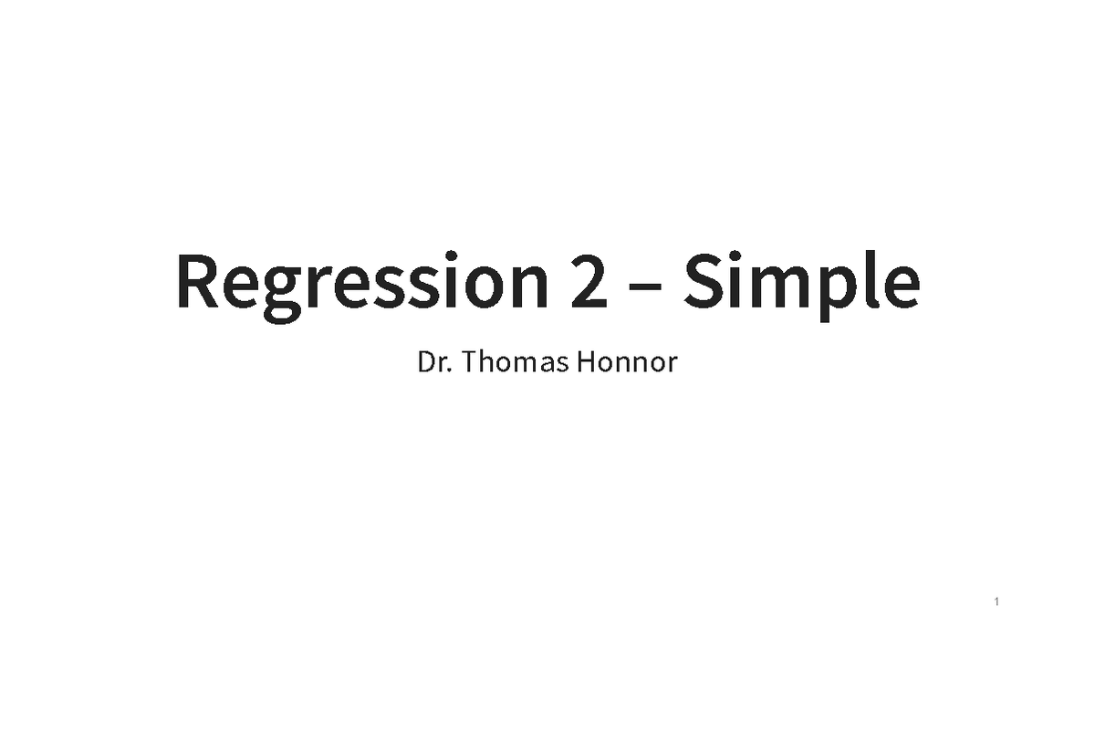 R2 Slides - Regression 2 Recap on Simple Linear Models - Studocu