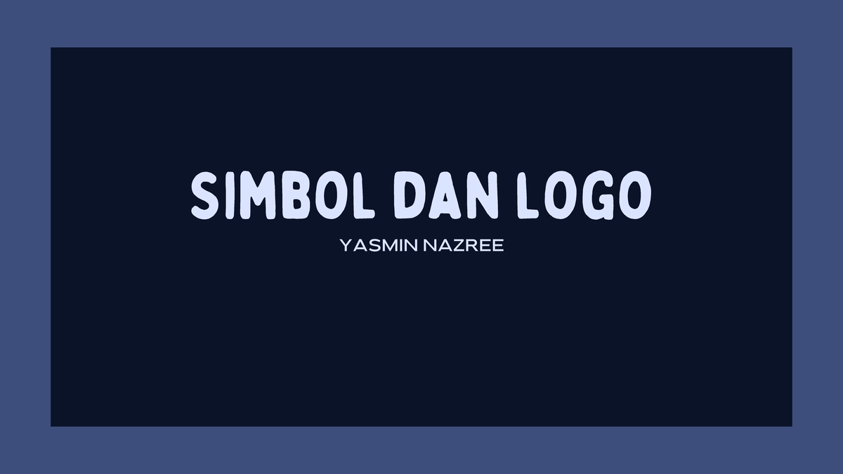 Simbol dan logo - Simbol dan logo YASMIN NAZREE Simbol ialah reka ...