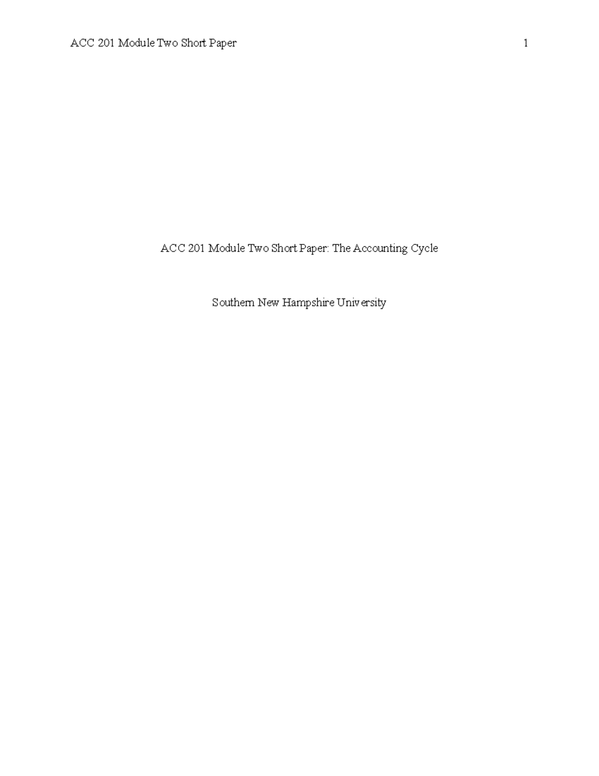 Module 2 short paper - ACC 201 Module Two Short Paper: The Accounting ...