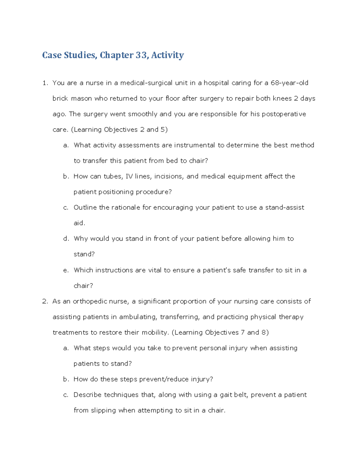 Case Study Activity and Exercise - Case Studies, Chapter 33, Activity You are a nurse in a - Studocu