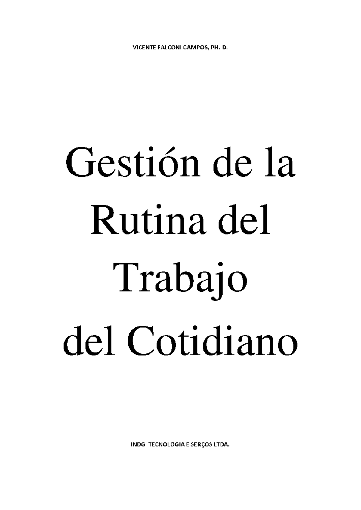 Gestión de la Rutina del Trabajo del Cotidiano - INDG 1 - Studocu