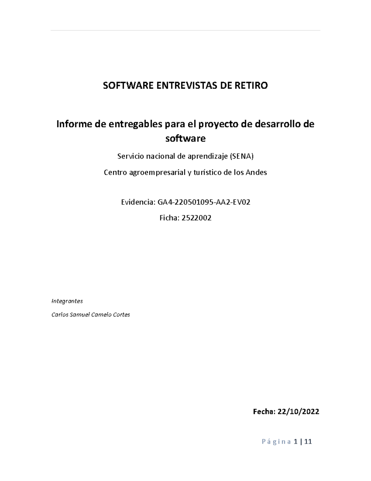 Informe de entregables para el proyecto - Descripción general Existen factores generales que ...