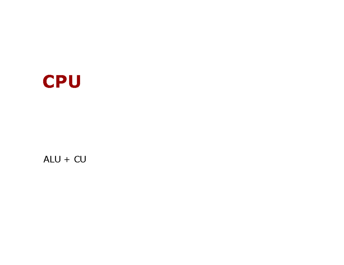 07-CPU - Lecture Notes on ALU, CU, and Instruction Codes - Studocu