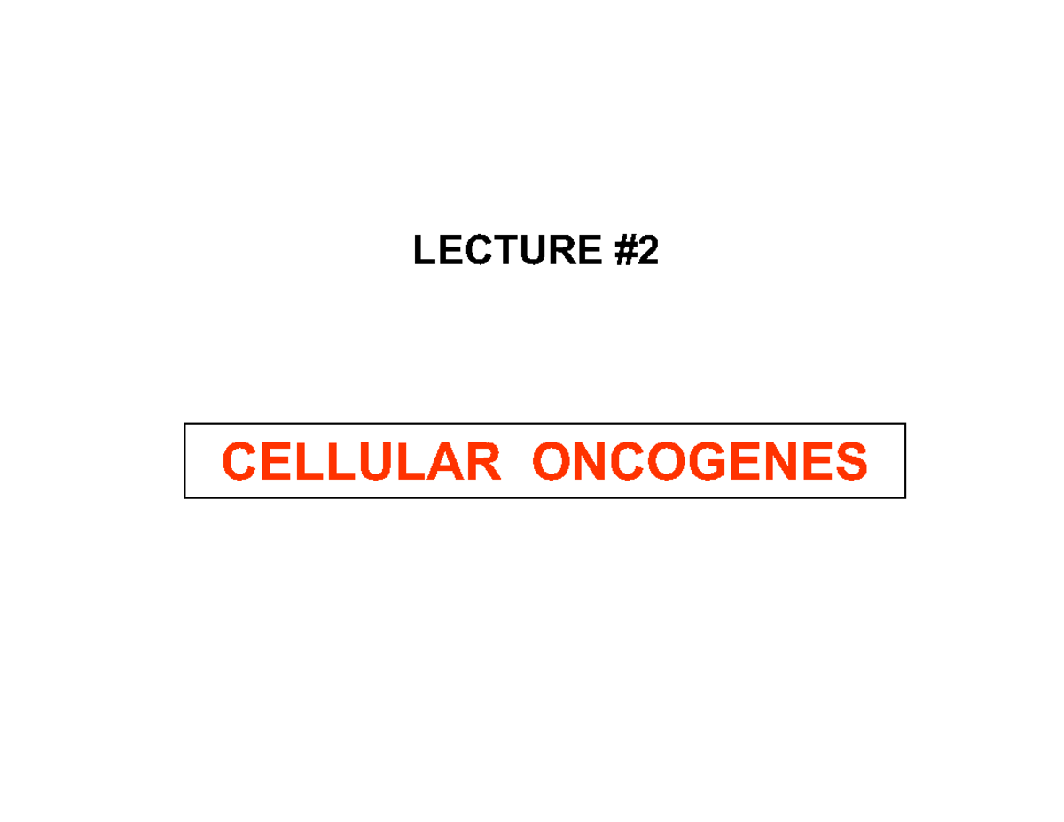 Lecture 2: Oncogene Activation Mechanisms in Cancer - CELLULAR ...