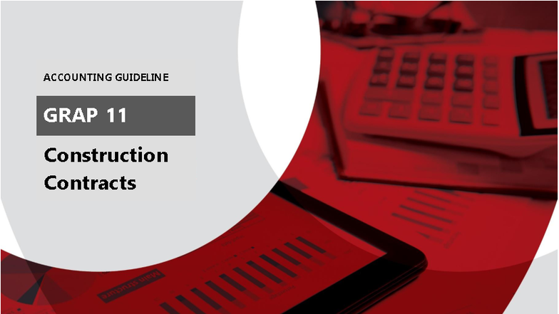 Accounting Guidelines on GRAP 11 for Construction Contracts - Updated ...