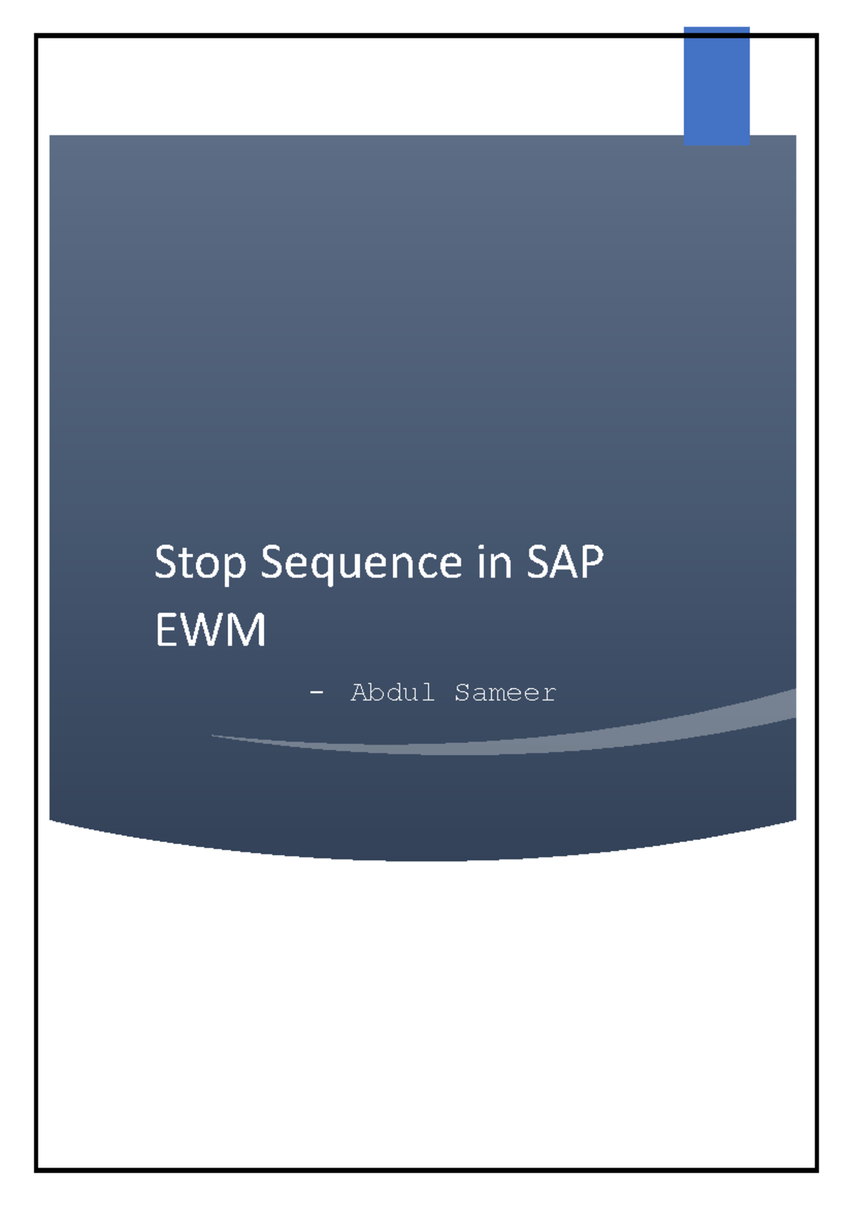 Stop Sequence in SAP EWM - Stop Sequence in SAP EWM - Abdul Sameer The ...