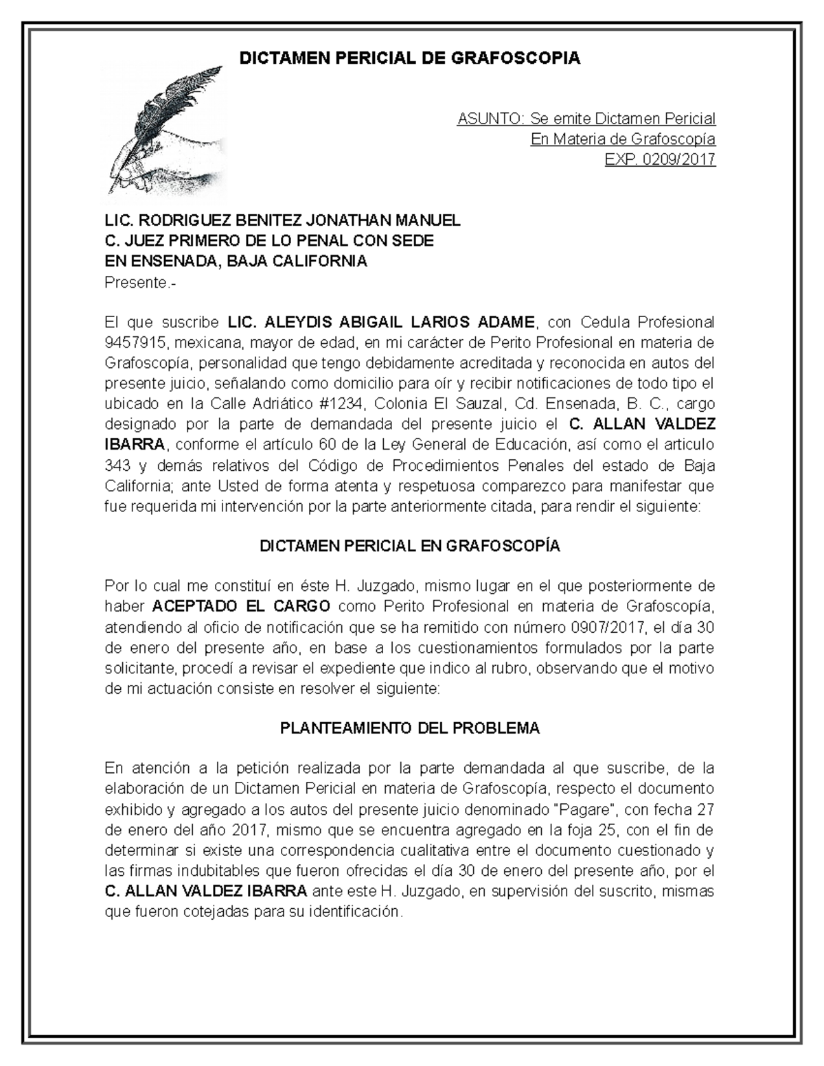 Dictamen de grafoscopia - DICTAMEN PERICIAL DE GRAFOSCOPIA ASUNTO: Se ...