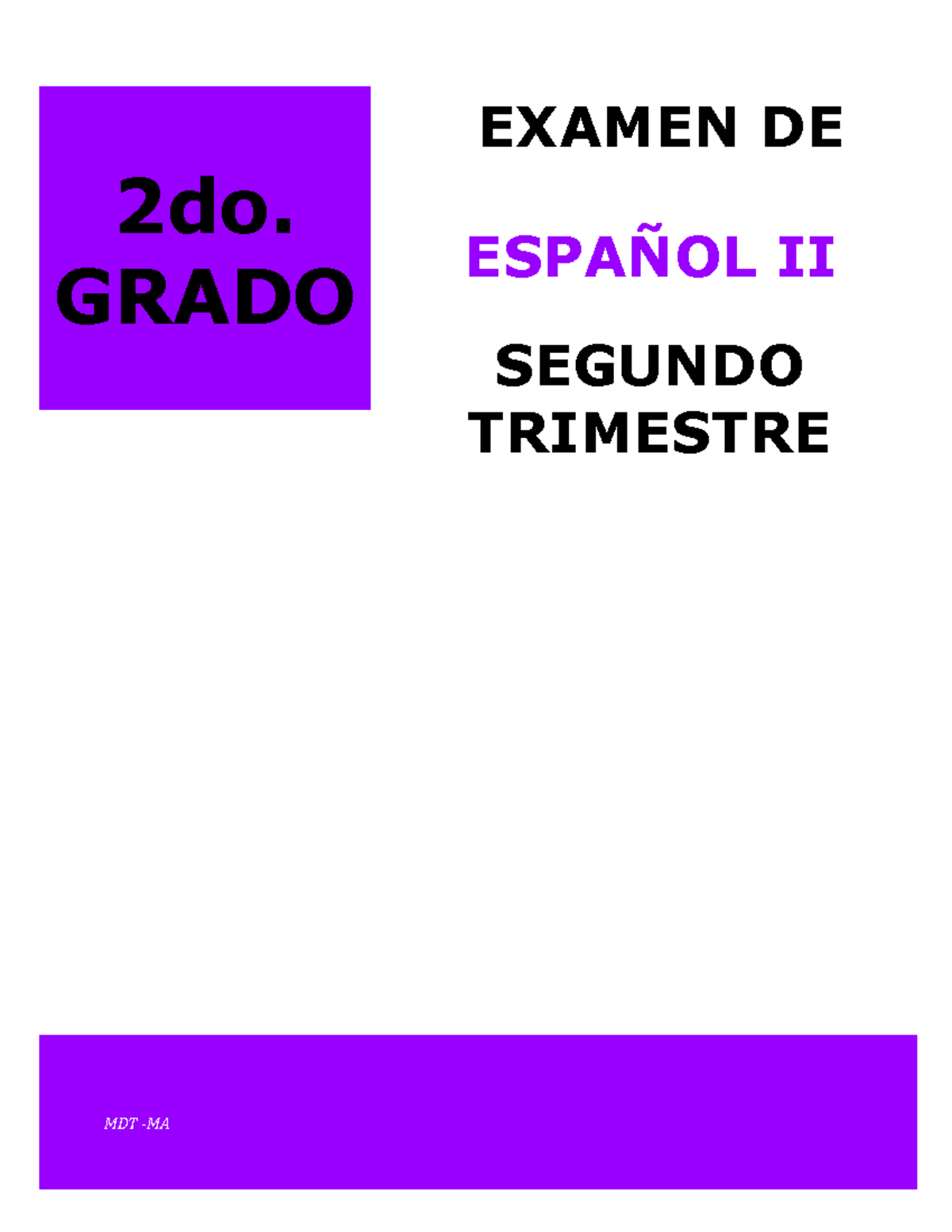 2° EspañOL 2T - EXAMEN DE ESPAÑOL TELESECUNDARIA - 2do. GRADO MDT -MA ESPAÑOL II EXAMEN DE ...