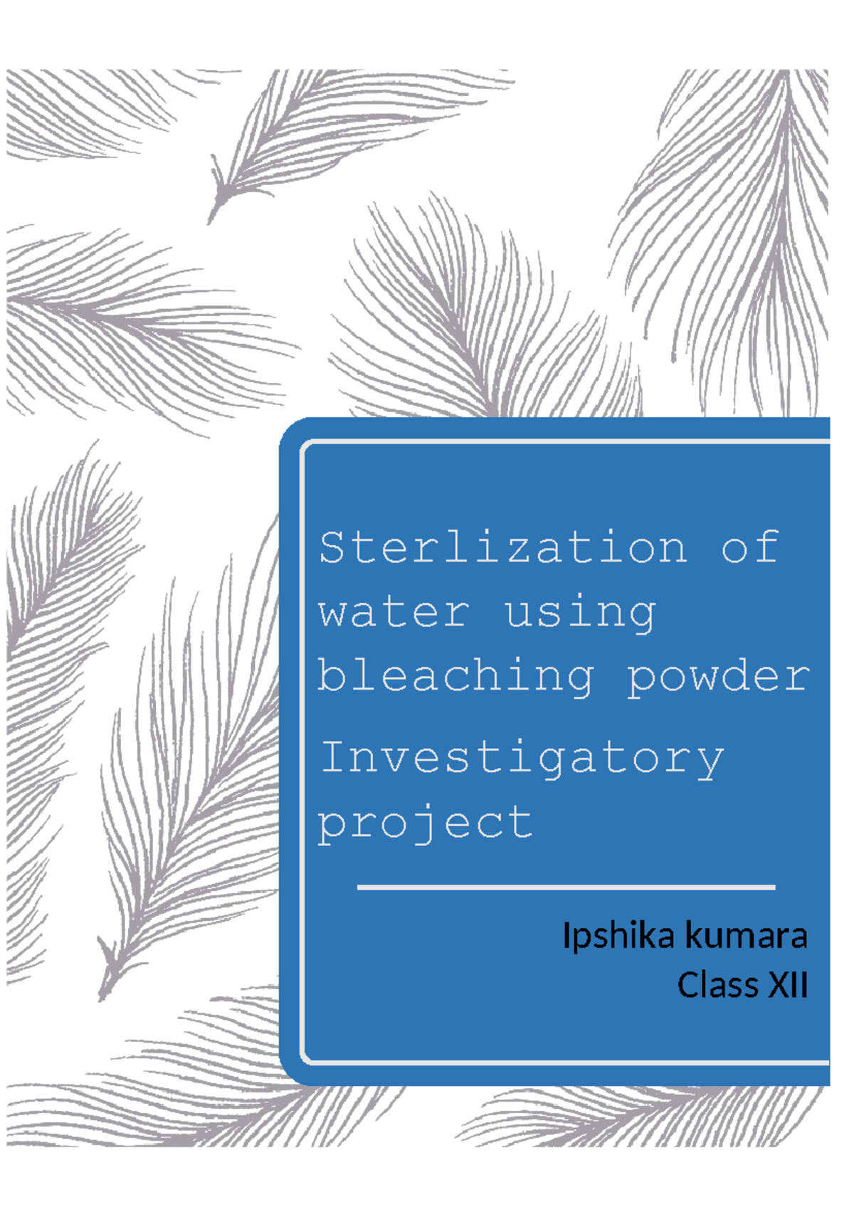 Chemistry Investigatory Project: Water Sterilization with Bleaching Powder - Studocu