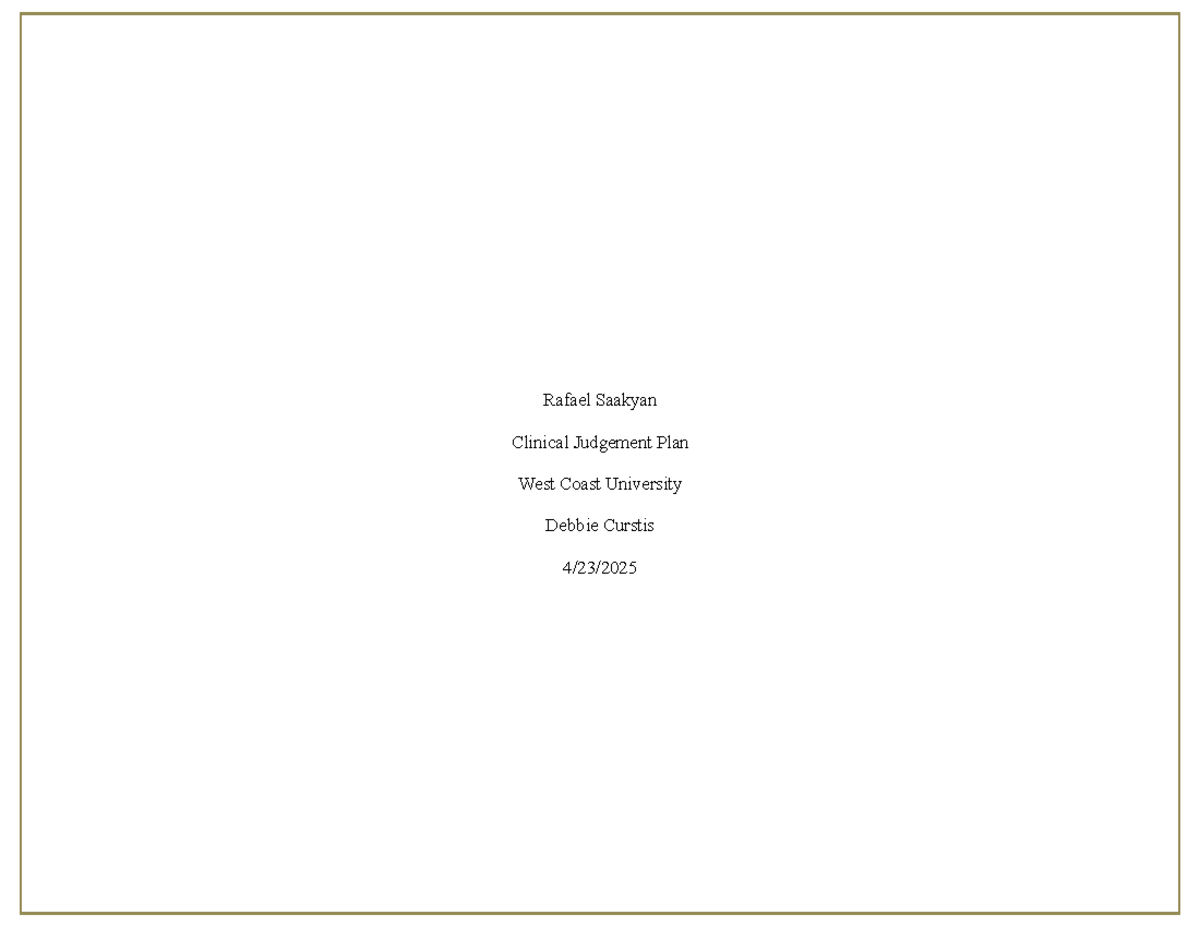 NURS 317L - Clinical Judgment Plan-1 - Rafael Saakyan Clinical ...