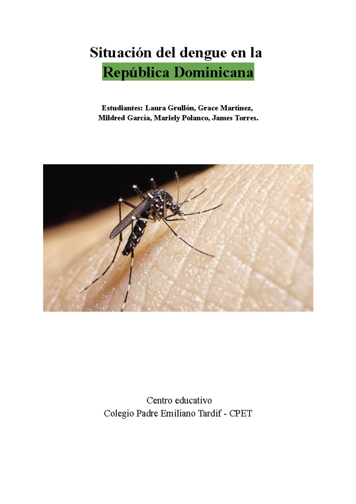 Informe de Investigación sobre la Situación del Dengue en RD - Studocu