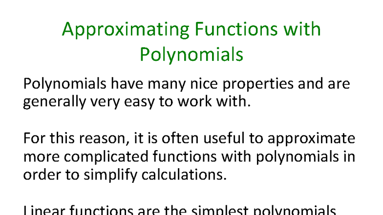 MATH 101: Approximating Functions with Polynomials and Taylor Series ...
