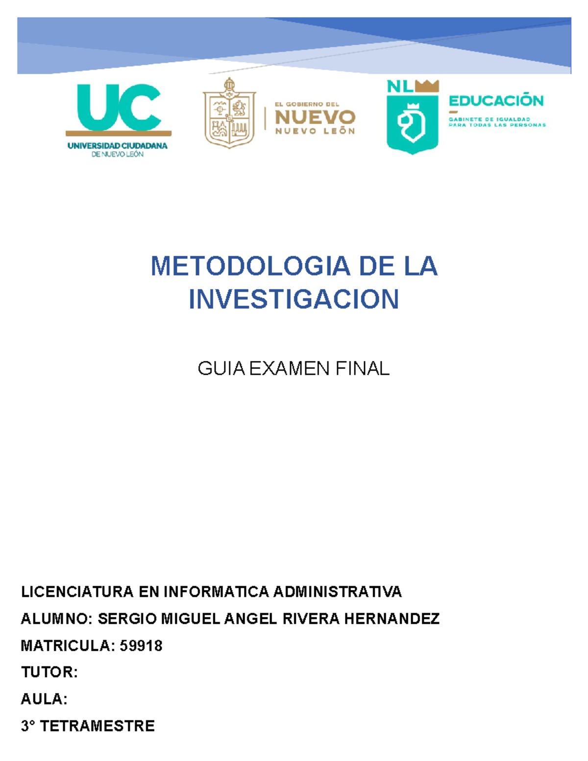 Guía Examen Final Metodología de la Investigación - LIC. INF. ADMIN ...