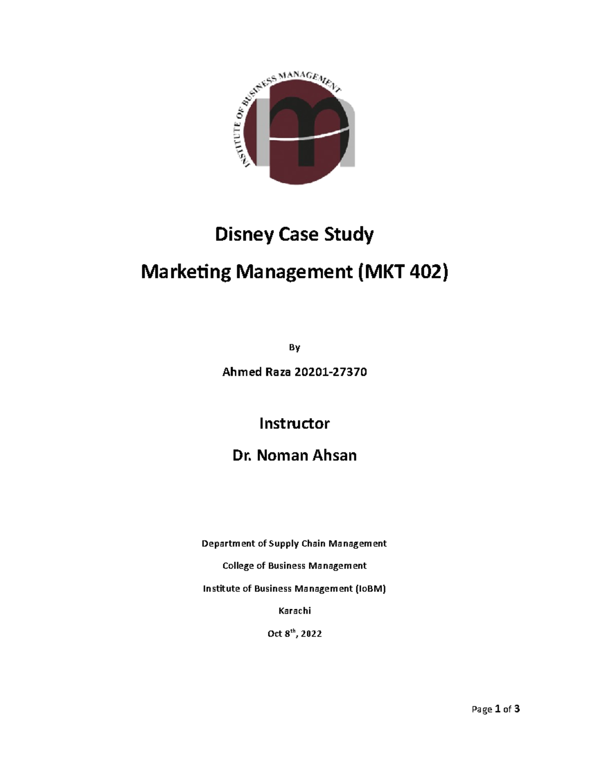 Assignment 02 - Disney Case Study Marketing Management (MKT 402) By Ahmed Raza 20201- Instructor ...
