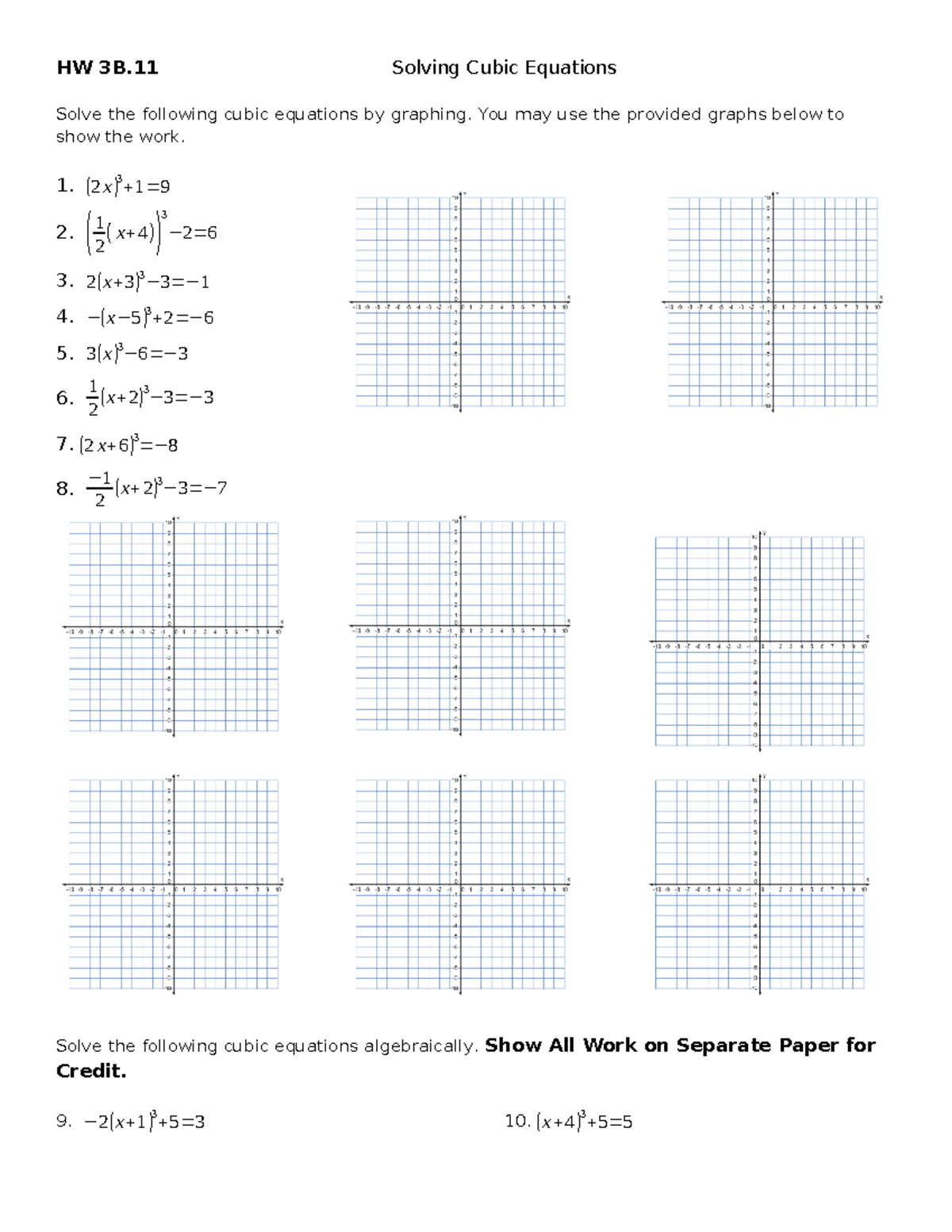 3B.11 HW - hil;ujhiklujhiol - HW 3B Solving Cubic Equations Solve the ...
